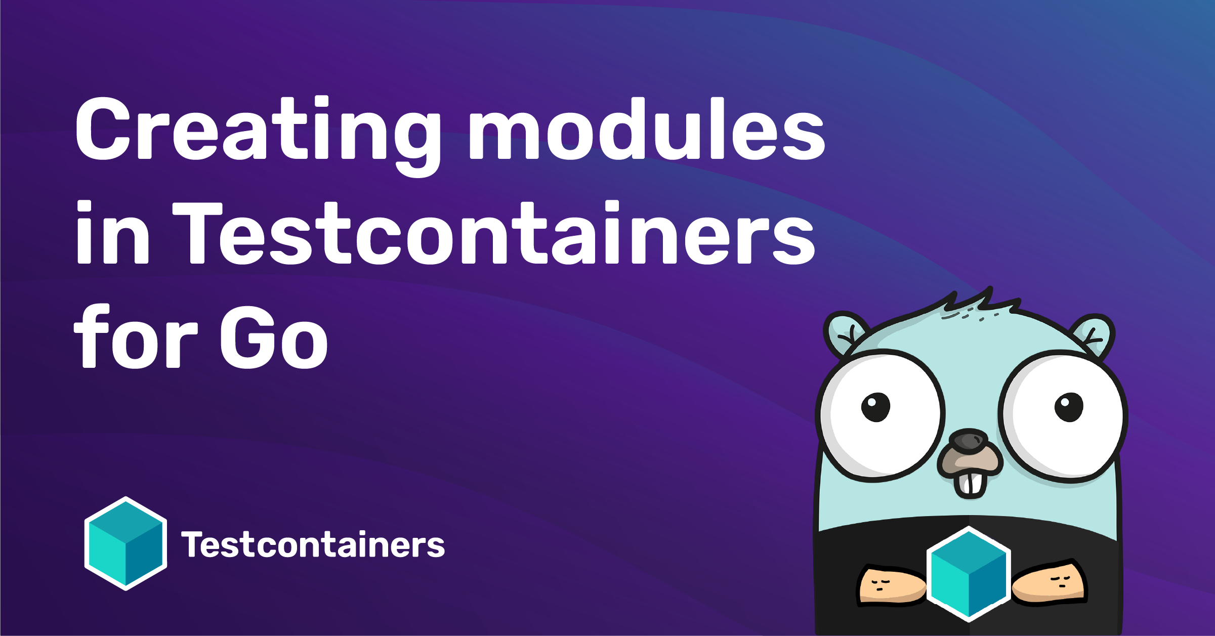 Creating modules in Testcontainers for Go - AtomicJar